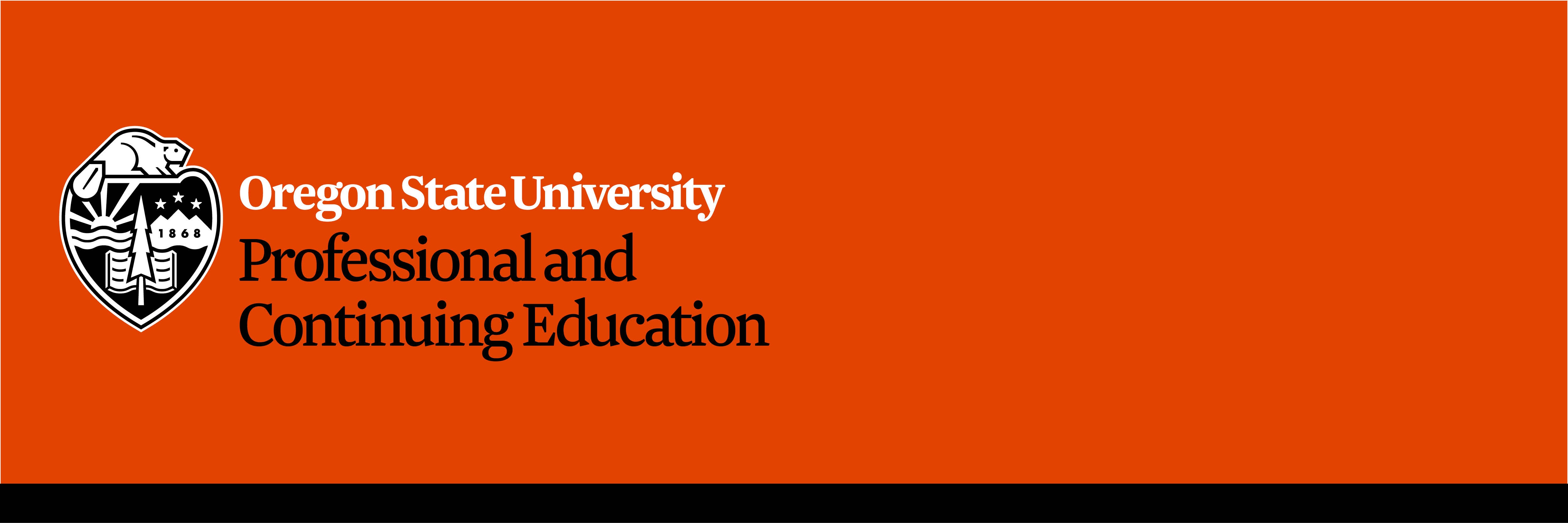 Continuing Education and Professional Development at Oregon State ...